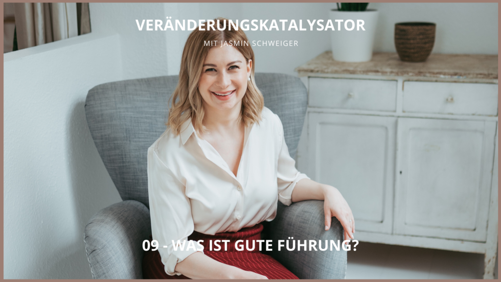 Was ist gute Führung? - Jasmin Schweiger